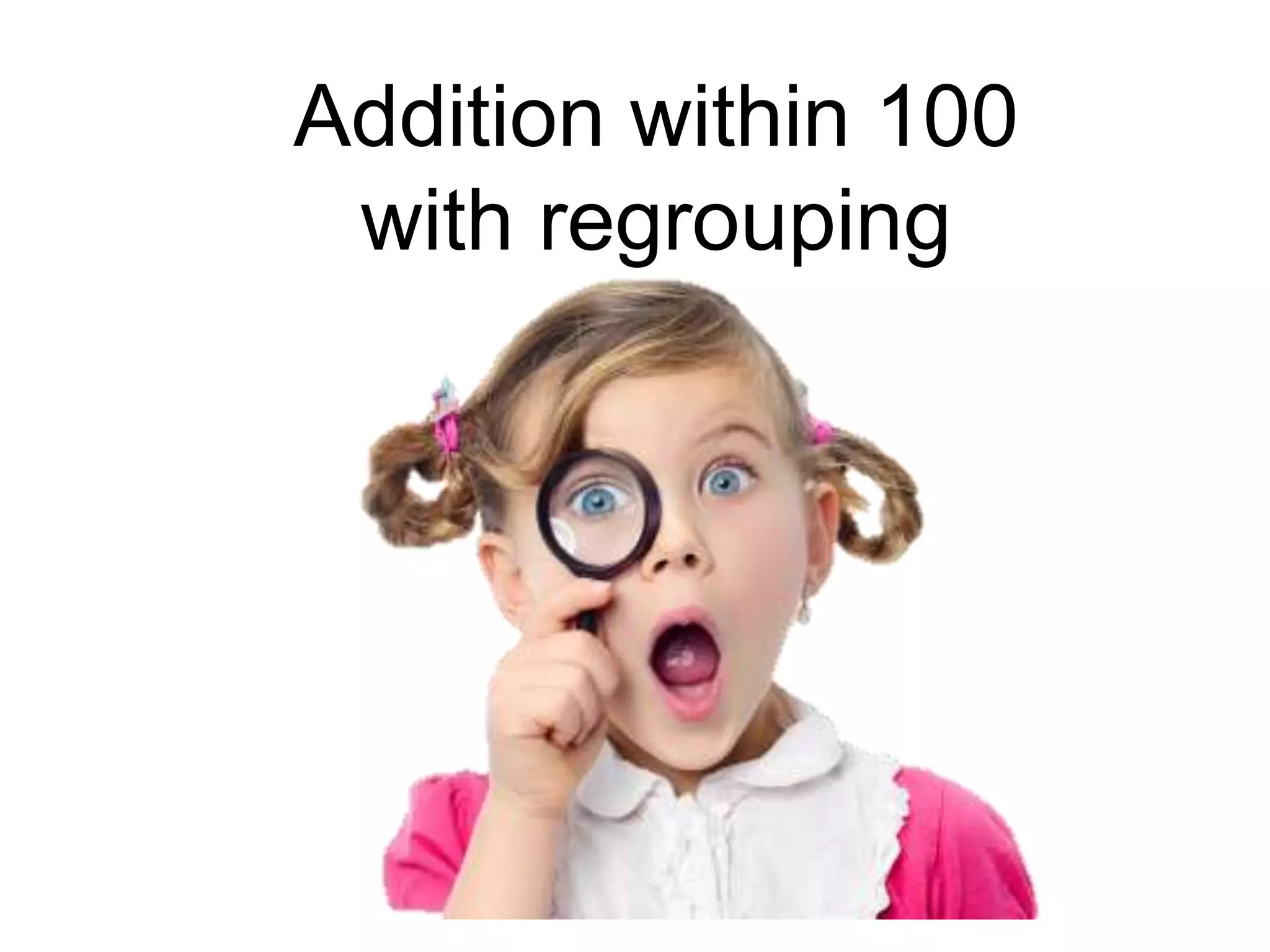 Addition within 100 with regrouping | PPTX