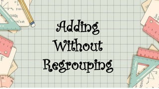 addition within numbers to 1000 regrouping.pptx