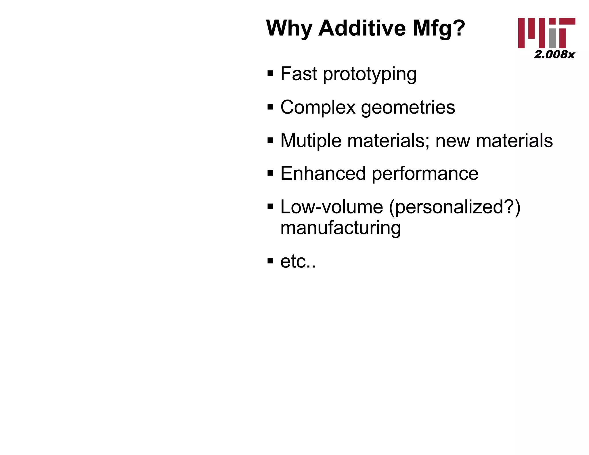 Additive Manufacturing (2.008x Lecture Slides) | PDF | 3-D Graphics | Computer Software and ...