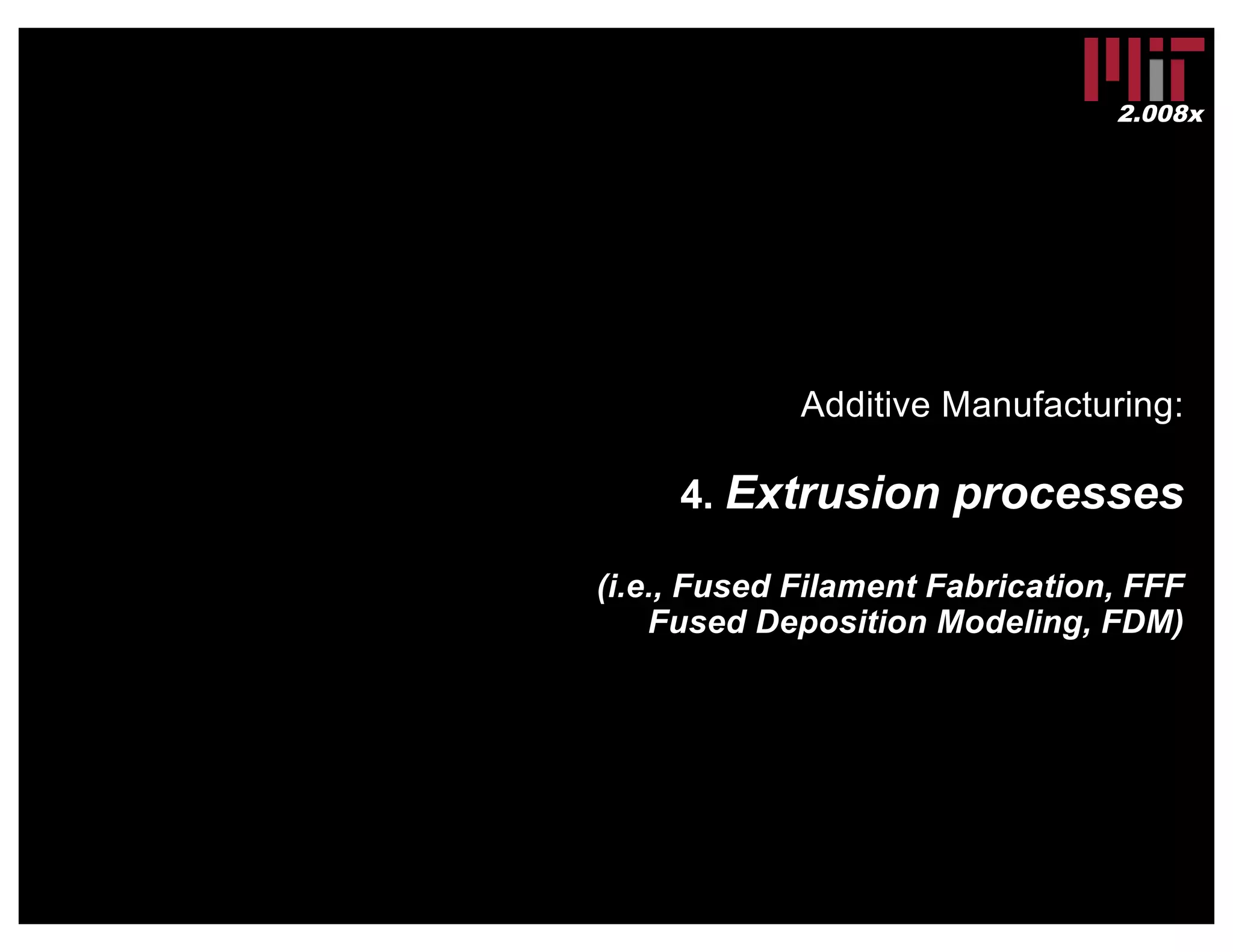 Additive Manufacturing (2.008x Lecture Slides) | PDF
