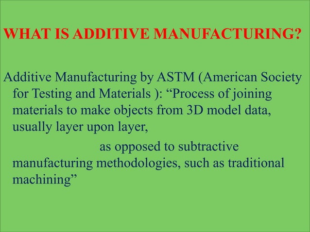 Additive manufacturing (3d printing) | PPT