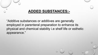 Additive substances for parenterals | PPTX