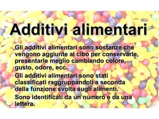 Additivi alimentari | PPT