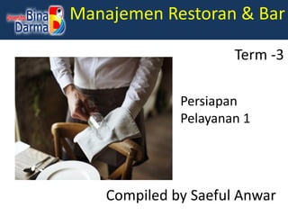 Management Resto Bar Term 3 persiapan pelayanan 1.pdf