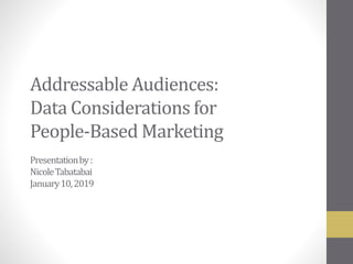 Addressable Audiences: Data Considerations for People-Based Marketing | PPT