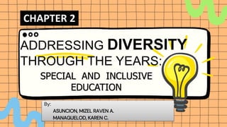 Addressing-Diversity-through-the-years-Special-and-Inclusive-Education-1.pptx