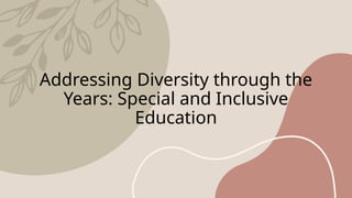 Addressing-Diversity-through-the-Years (1).pptx