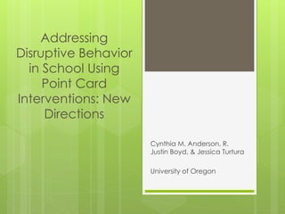 Addressing Disruptive Behavior Problems in Schools Using Point Card ...