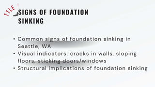 Addressing Foundation Settlement and Sinking in Seattle, WA A ...