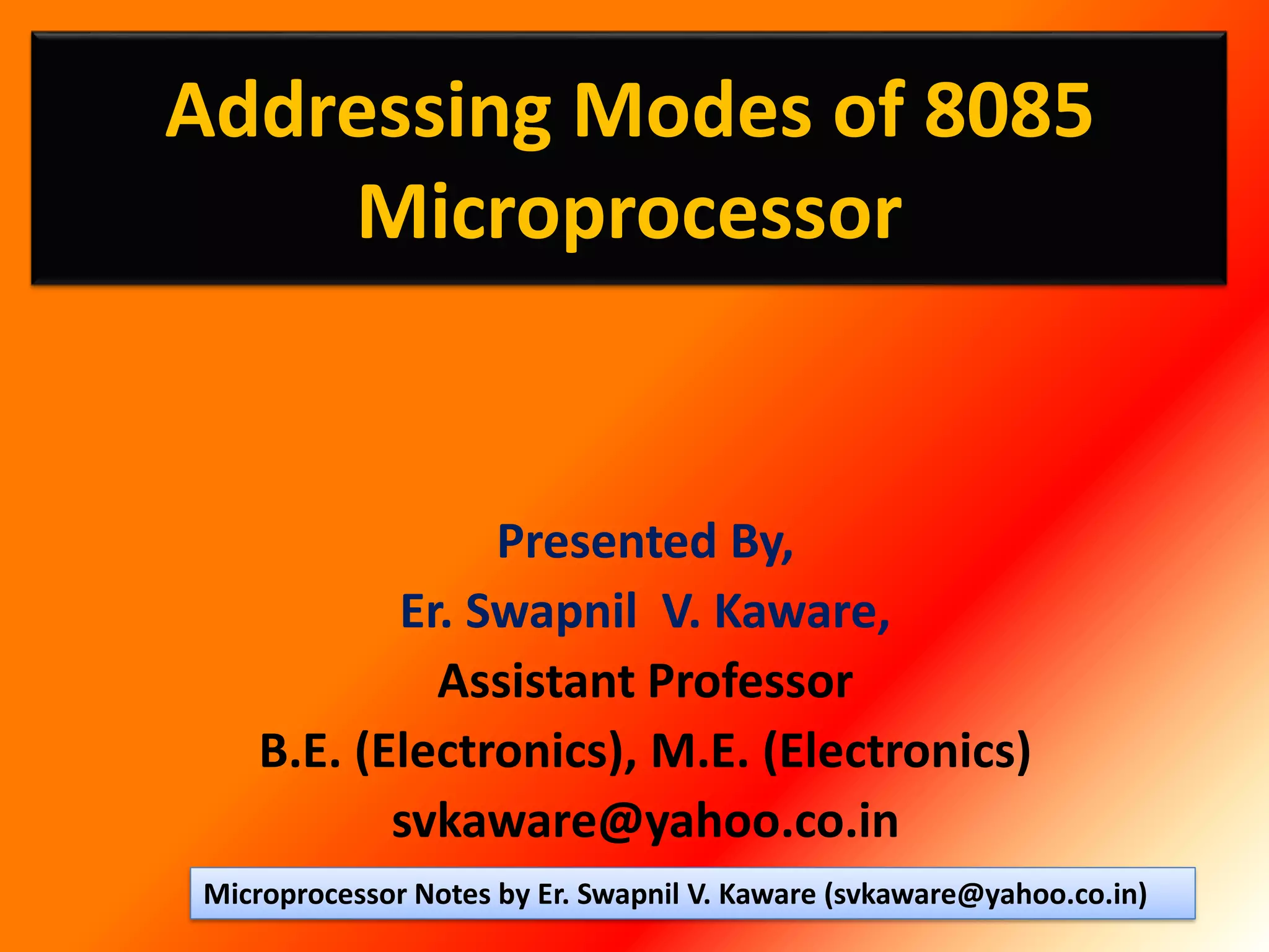 Addressing modes of 8085 by Er. Swapnil V. Kaware | PDF