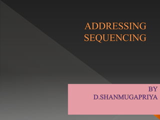 Addressing sequencing | PPTX