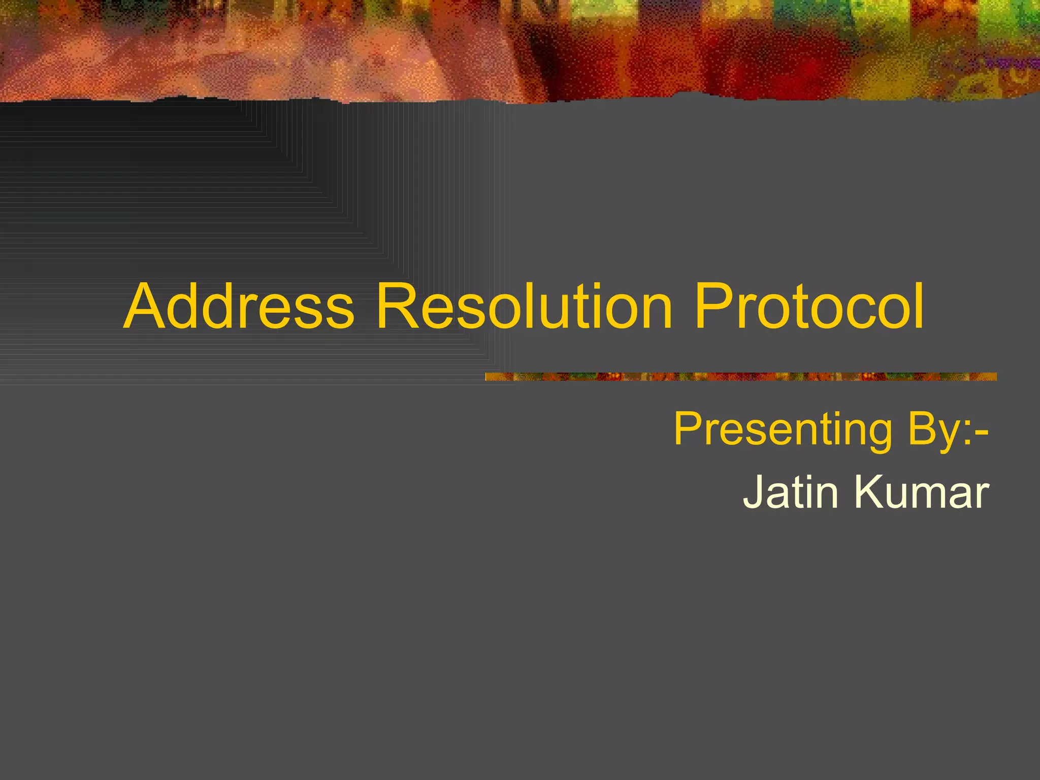 Address Resolution Protocol | PPT