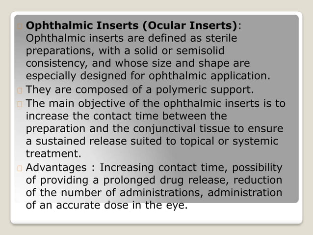 Ophthalmic Inserts | PPTX | Eye and Vision Conditions | Diseases and Conditions