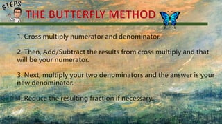Add and Subtract fractions using Butterfly Method | PPTX