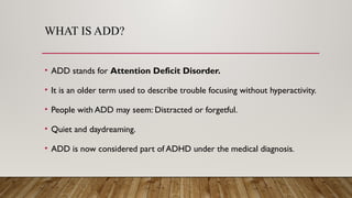 ADD vs. ADHD (Attention Deficit Disorder): What is the Difference? | PPT
