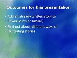 Add your story to PowerPoint and illustrate it | PPTX