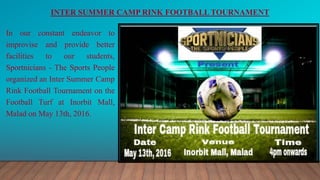Inter Camp Rink Football Tournament | PPT