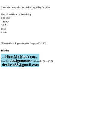 A decision maker has the following utility function Payoff Indif.pdf ...
