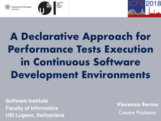 A Declarative Approach for Performance Tests Execution in Continuous ...