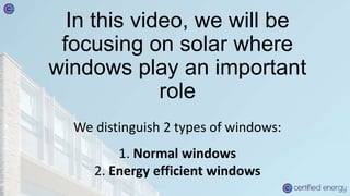 A deeper look into energy efficient windows | PPT | Free Download