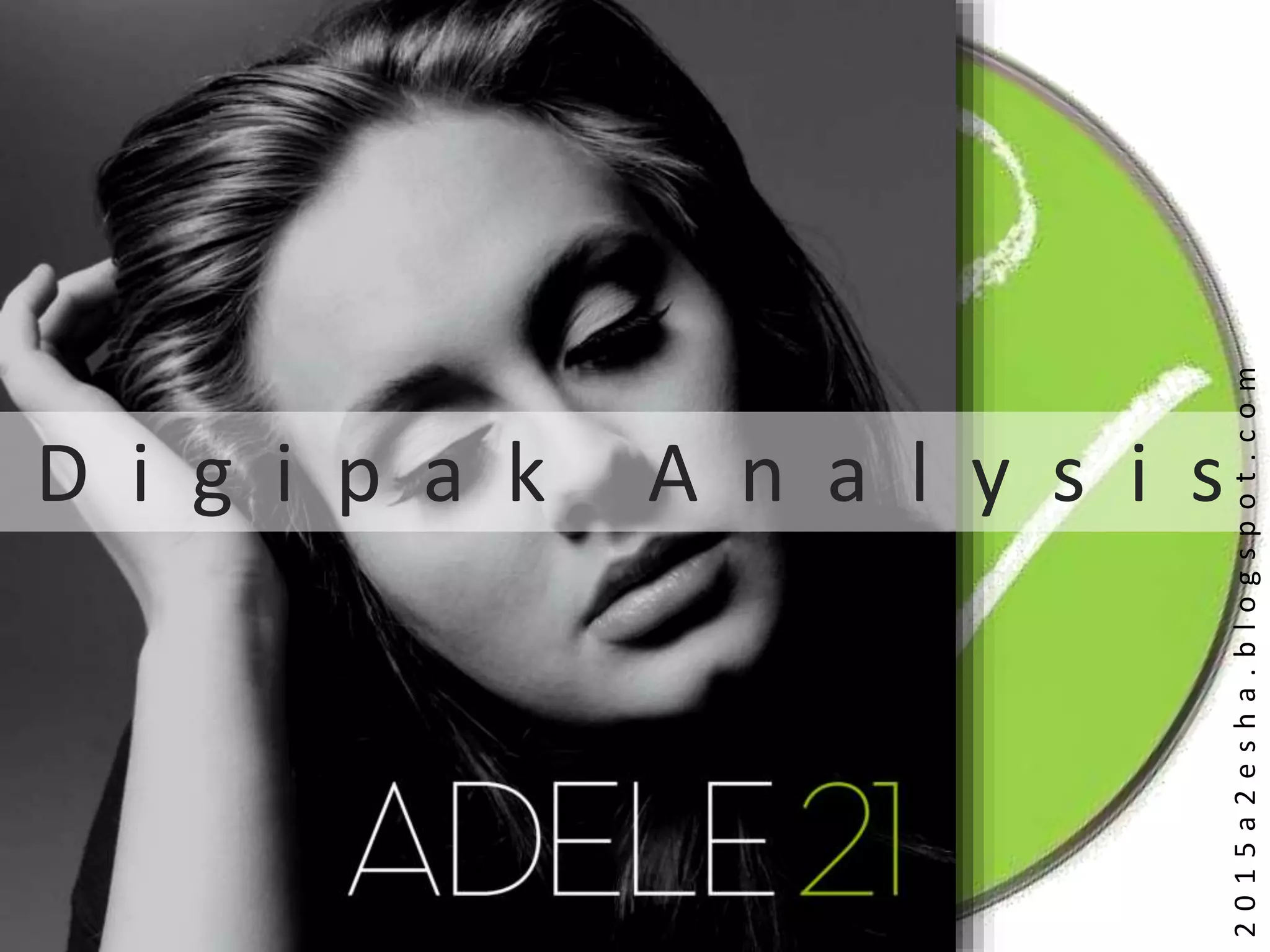 Adele 21, Digipak Analysis | PPTX