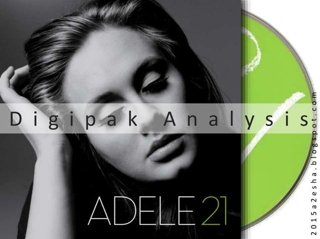 Adele 21, Digipak Analysis | PPTX