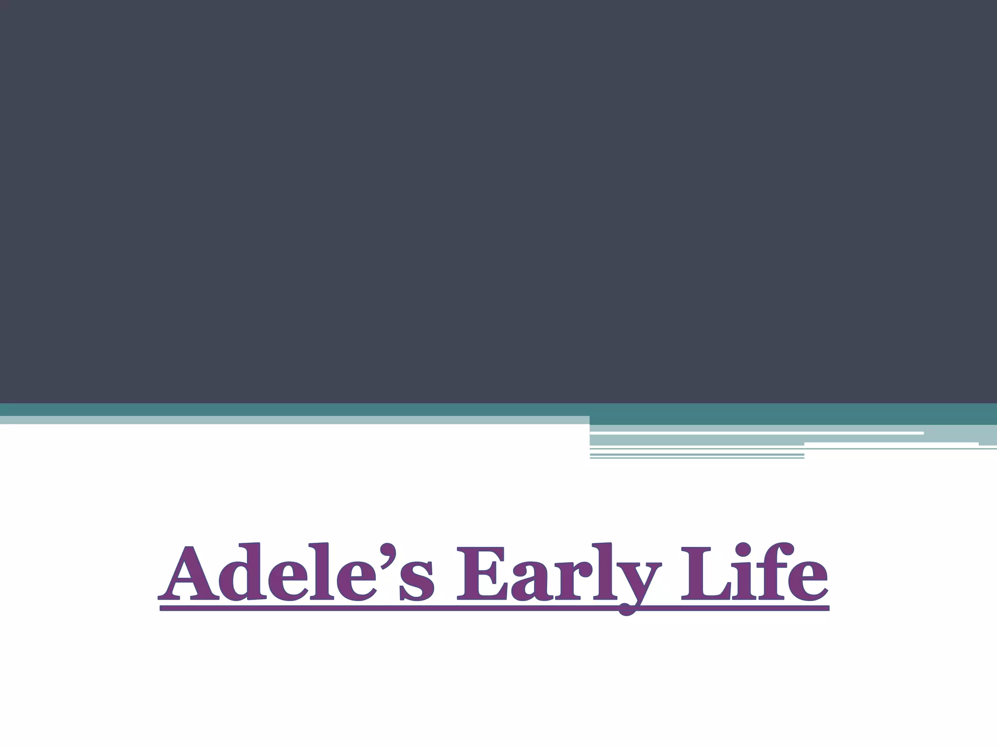 Adele through the years presentation | PPTX