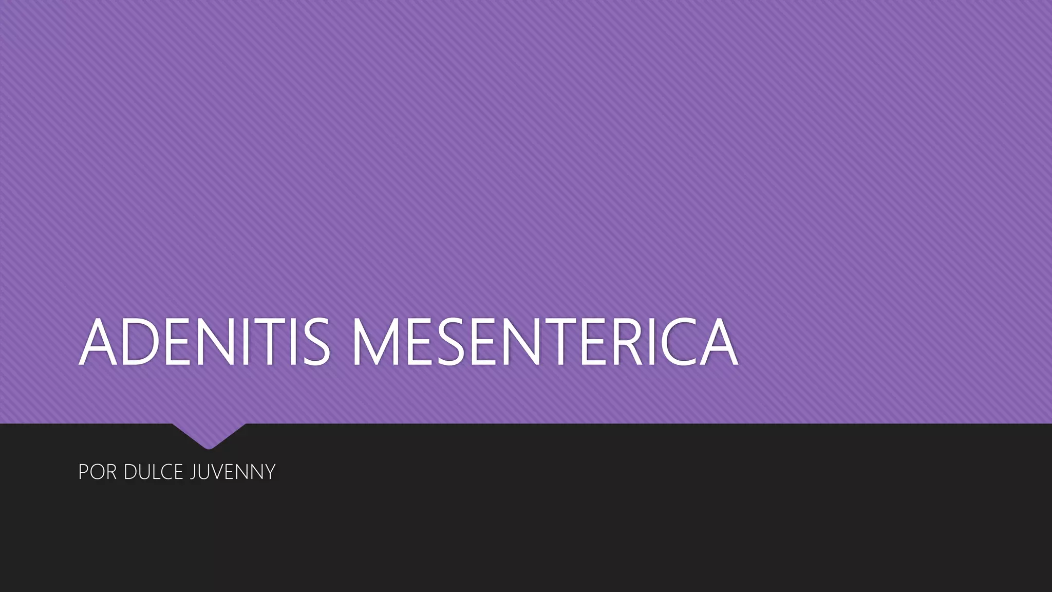 ADENITIS MESENTERICA.pptx