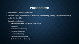 Adenoidectomy and tonsillectomy | PPTX