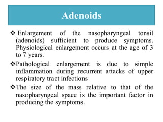 Adenoids.pptx ENT DISEASS OF UPER RESPIRATORY TRACT | PPTX | Ear, Nose ...
