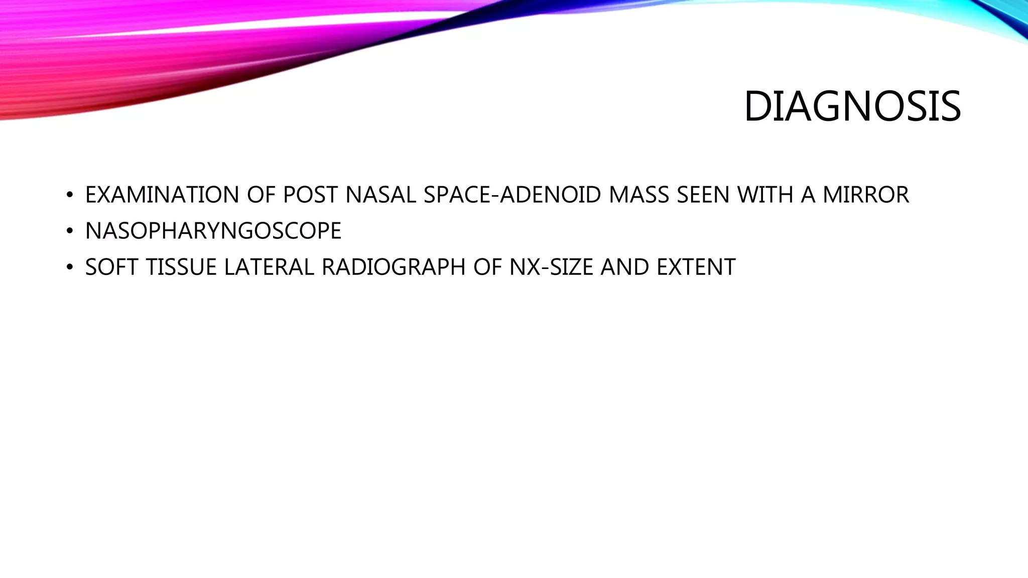 Adenoids,acute and chronic tonsillitis | PPTX