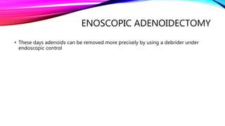 Adenoids,acute and chronic tonsillitis | PPTX