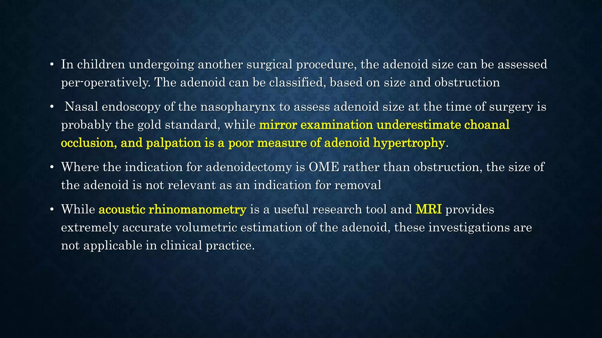 Adenoids and adenoidectomy | PPTX