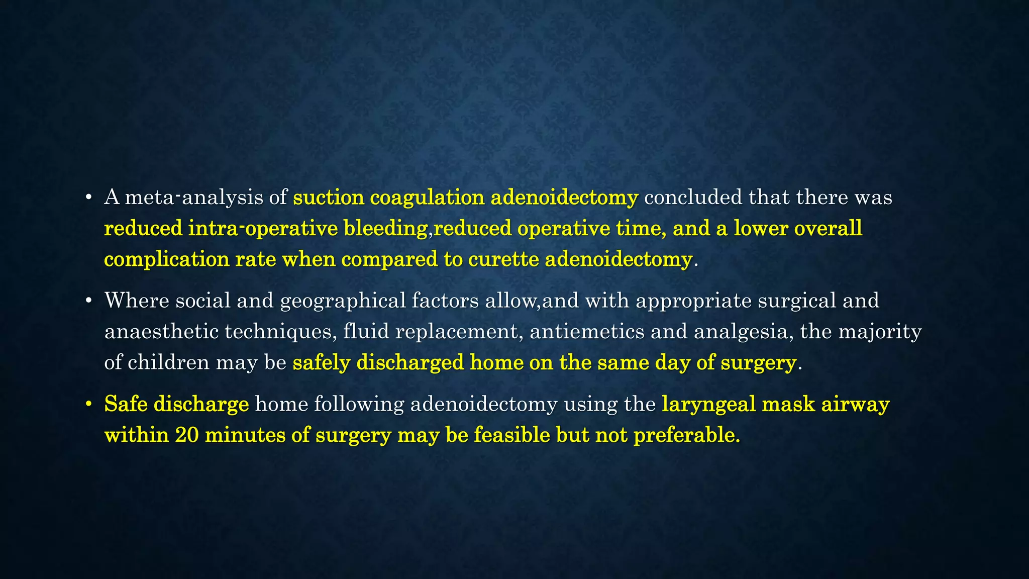 Adenoids and adenoidectomy | PPTX