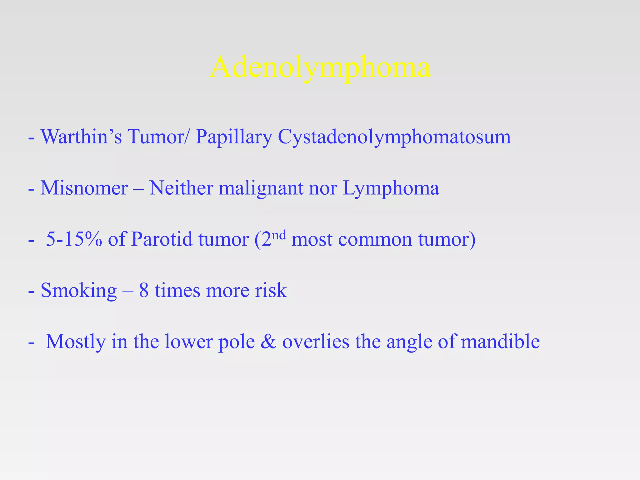 Adenolymphoma and mucoepidermoid tumor of parotid.pptx | Ear, Nose and ...