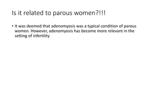 Adenomyosis | PPTX