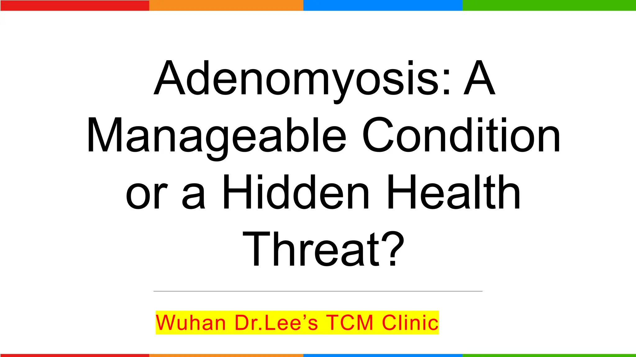 Adenomyosis- A Manageable Condition or a Hidden Health Threat.pptx