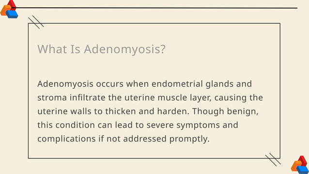 Adenomyosis- A Manageable Condition or a Hidden Health Threat.pptx