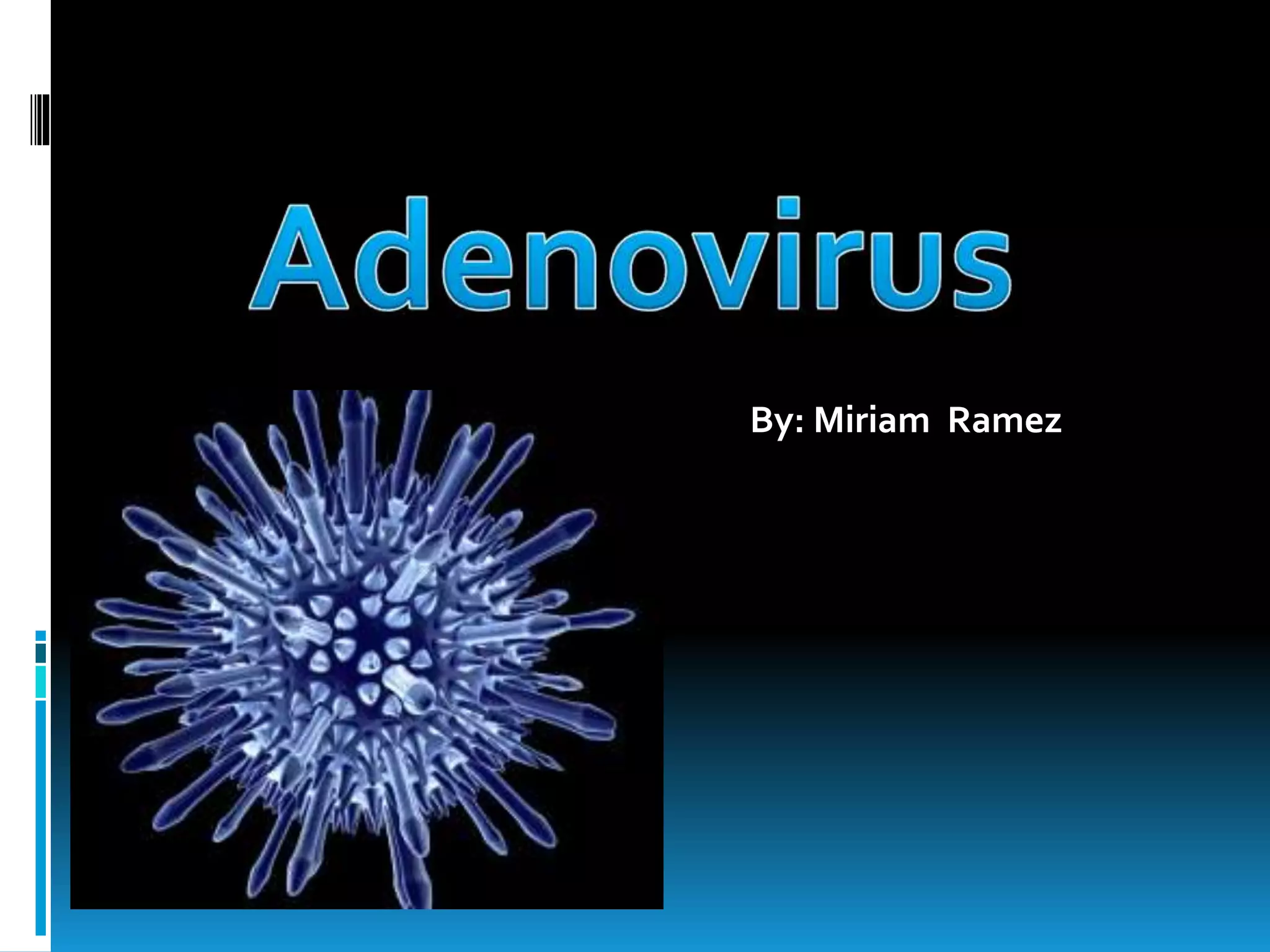 Adenovirus | PPTX