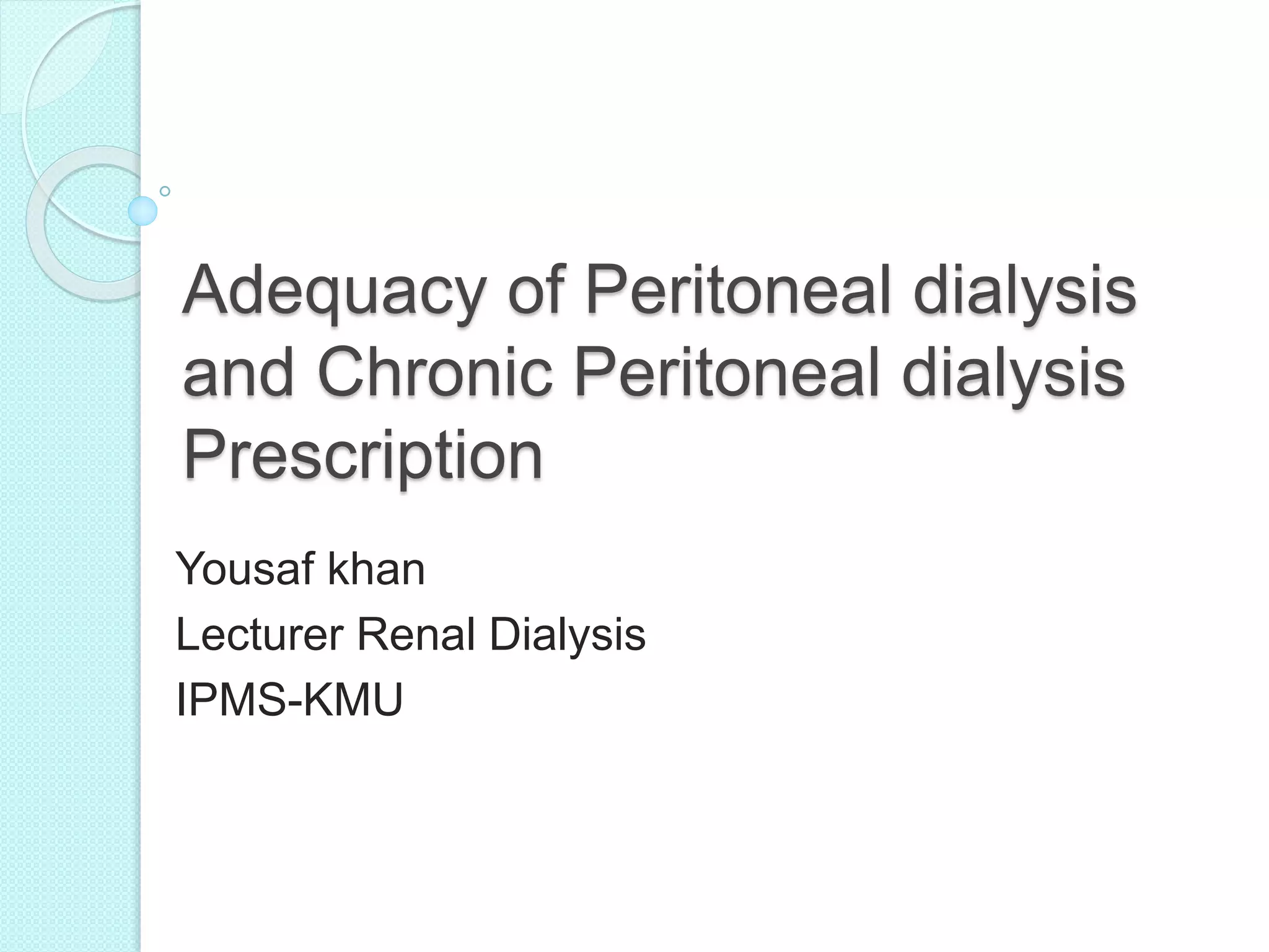 Adequacy of peritoneal dialysis and chronic peritoneal dialysis | PPTX