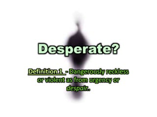 A Desperate Man | PPTX