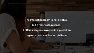 Interaction Room Presentation | PPTX