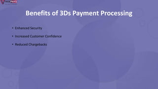 A Detailed Guide To 3Ds Payment Processing | PPTX
