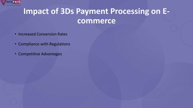 A Detailed Guide To 3Ds Payment Processing | PPT