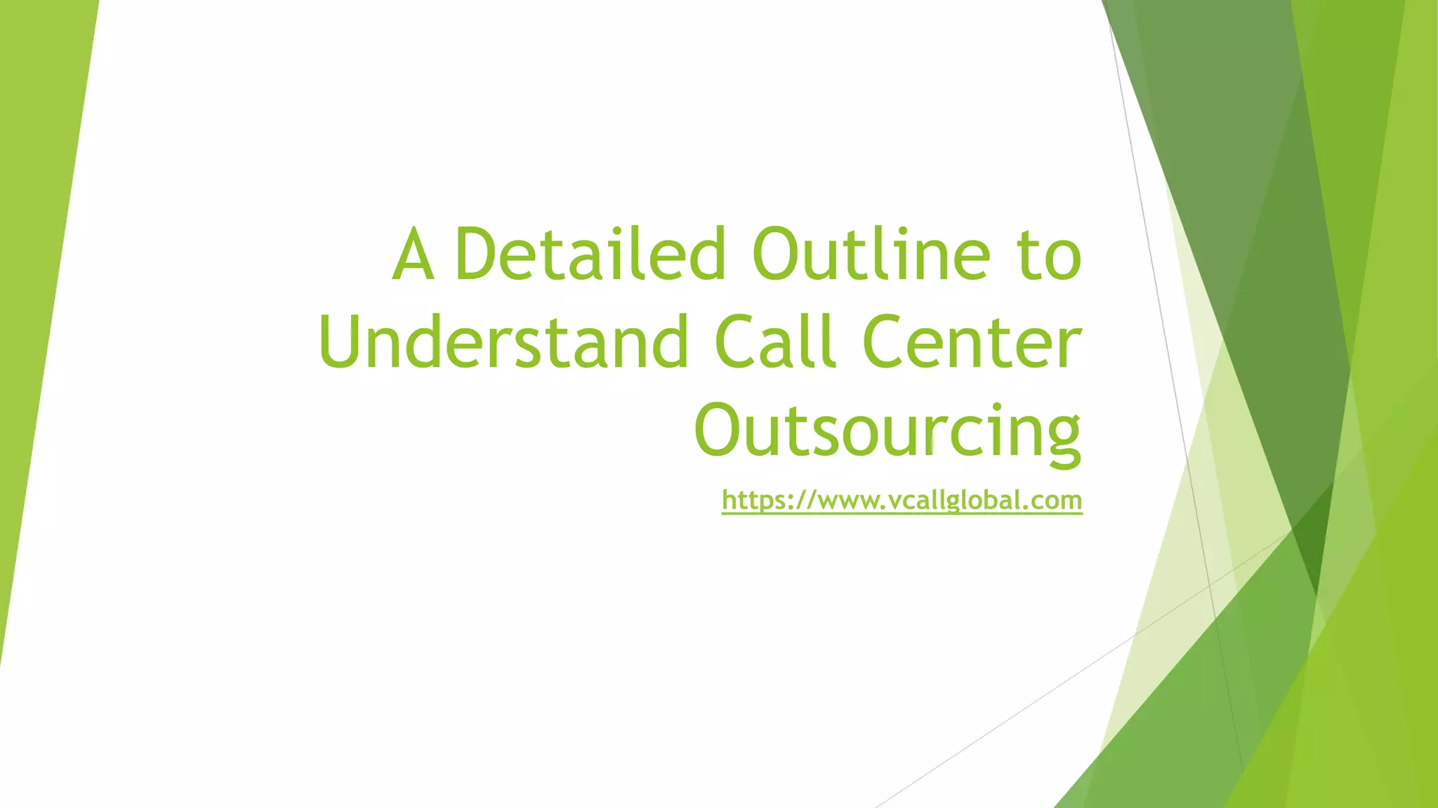 A detailed outline to understand call center outsourcing | PPT