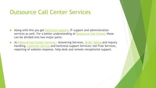 A detailed outline to understand call center outsourcing | PPT
