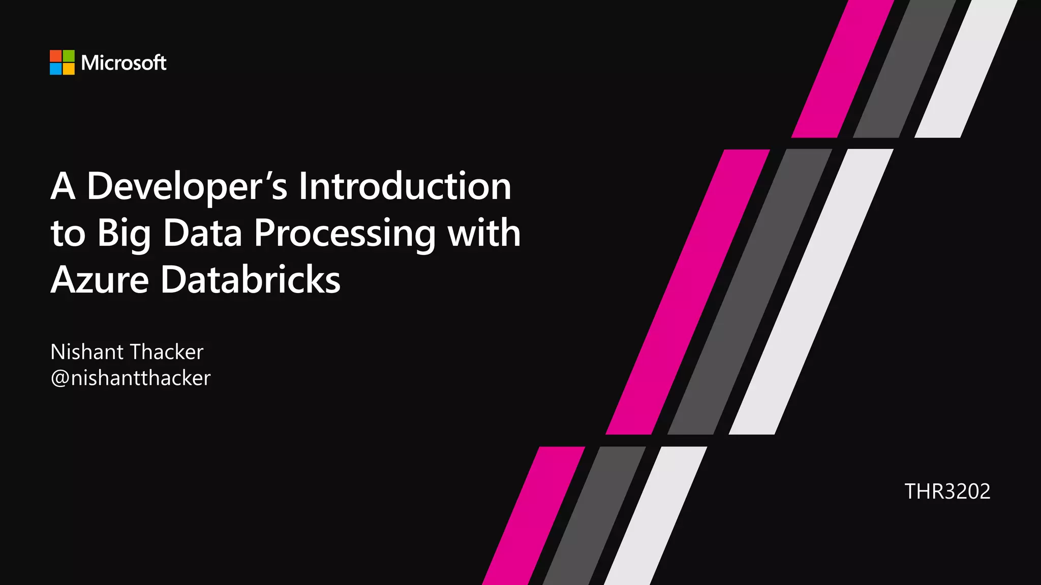 A Developers Introduction To Big Data Processing With Azure Databricks Ppt