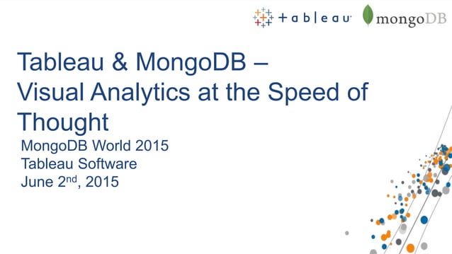Tableau & MongoDB: Visual Analytics at the Speed of Thought | PPT