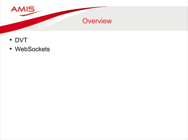 AMIS ADF Weblogic 12c launch Event 08 DVT And Websockets by Lucas ...