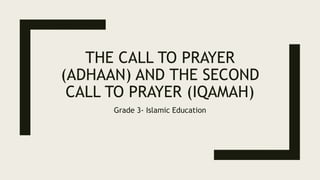 adhaan-and-iqamah etiquette to follow when we hear Adaan | PPTX